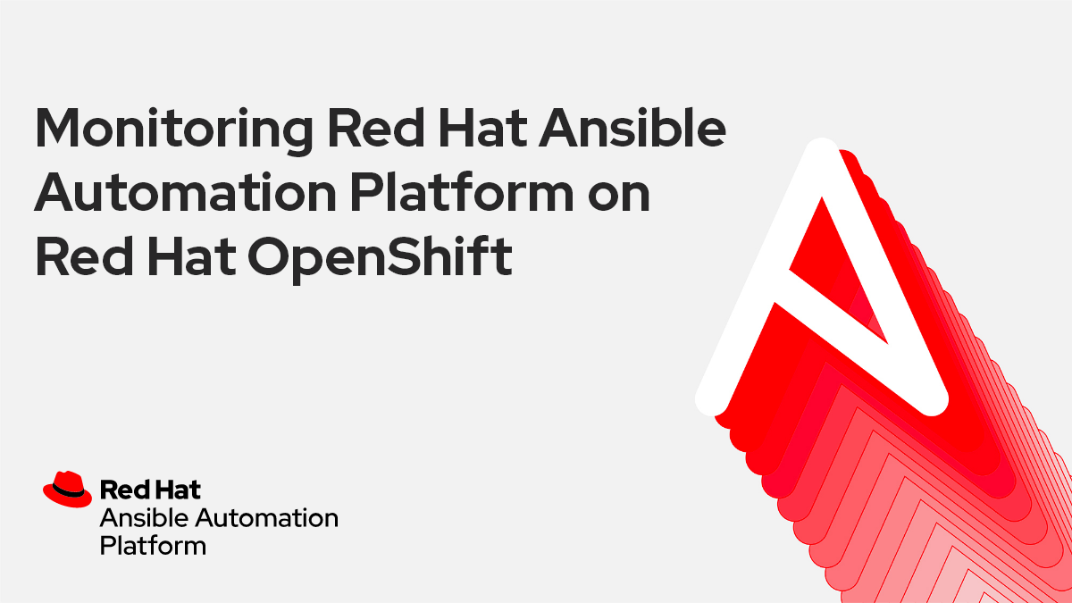 Monitoring Red Hat Ansible Automation Platform on Red Hat OpenShift - The Easy Way
